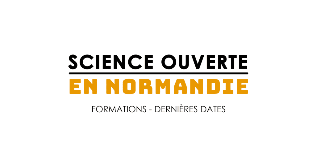 Science ouverte en Normandie – Formations - UNIVERSITÉ LE HAVRE ...