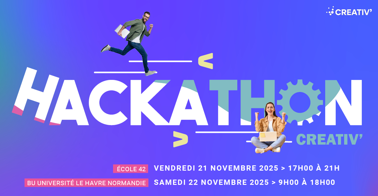 Hackathon Créativ’, challengez votre projet en 24h ! - UNIVERSITÉ LE HAVRE NORMANDIE - ULHN